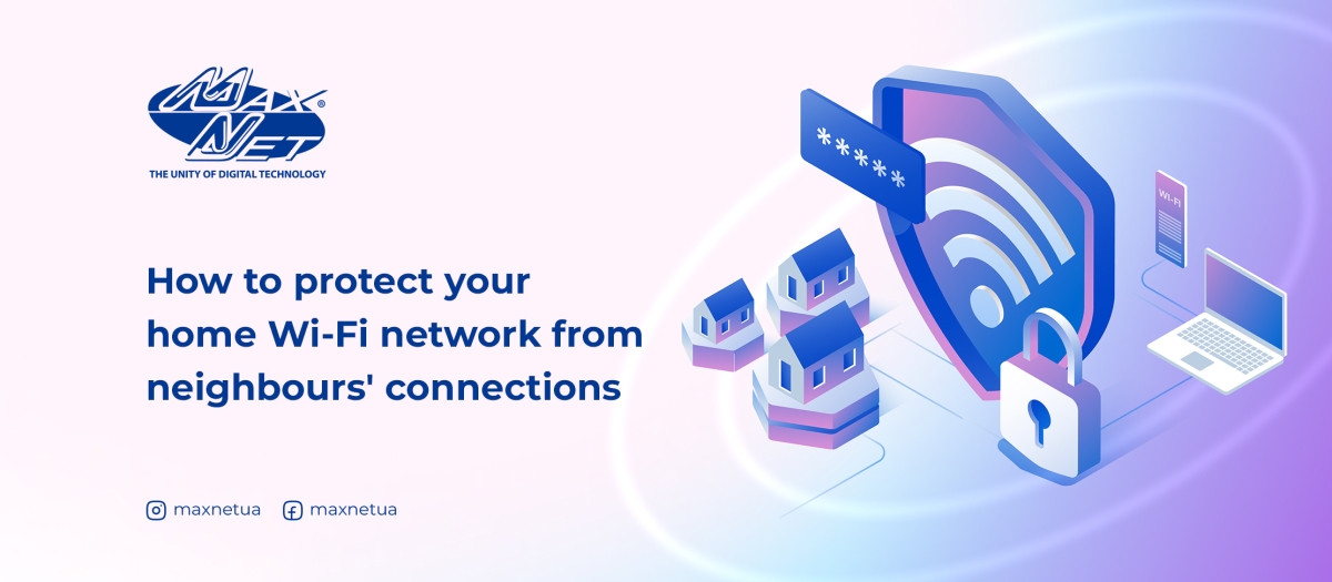 How To Protect Your Home Wi Fi Network From Neighbours Connections